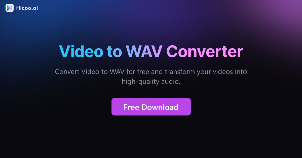 Convert Video to WAV for Free - Fast & High-Quality